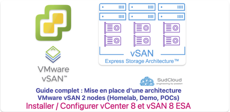 Guide complet : Mise en place d'une architecture VMware vSAN 2 nodes ...